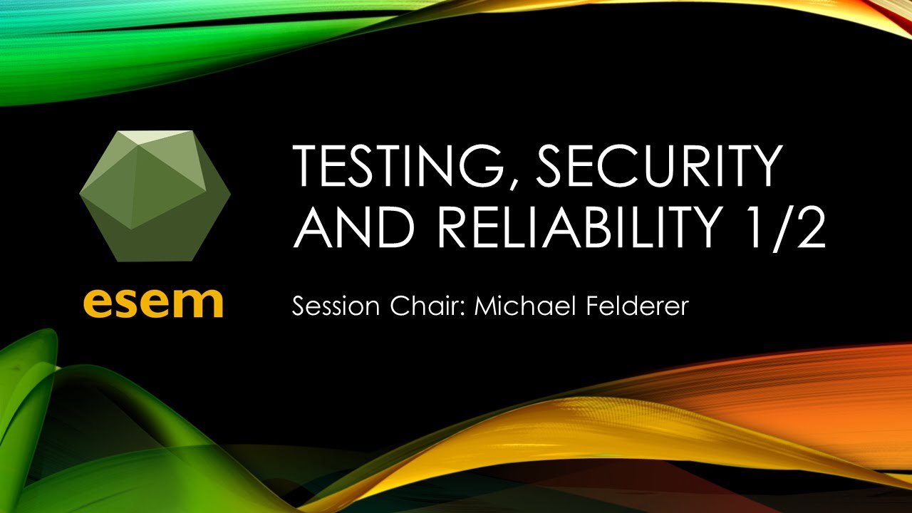 ESEM 2020: Session: Testing, Security, and Reliability 1/2 - YouTube