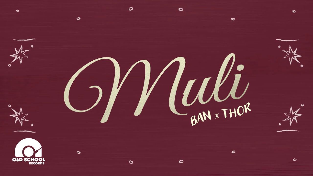 BAN x Thor - 'Muli' Official Lyric Video - YouTube