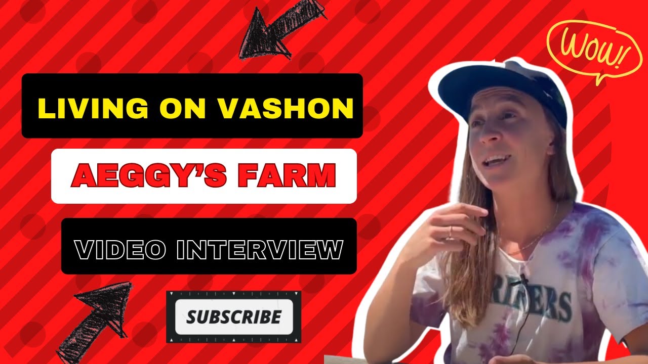 What's Happening with Aeggy's Farm? | Living on Vashon - YouTube