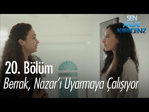 Berrak, Nazar'ı uyarmaya çalışıyor - Sen Anlat Karadeniz 20. Bölüm