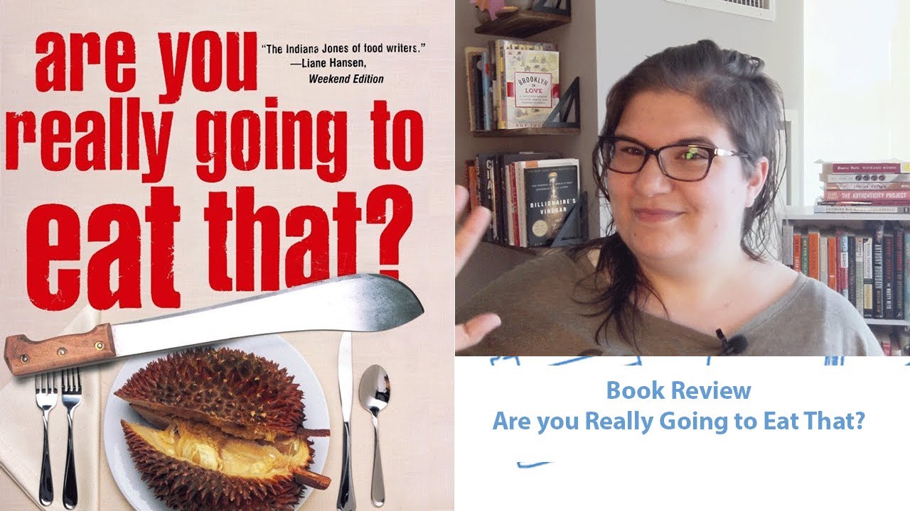 Review Are You Going To Eat That Food Book YouTube review-are-you-going-to-eat-that-food-book-youtube