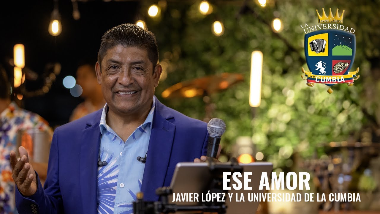 Ese amor - Javier López y La universidad de la cumbia - YouTube