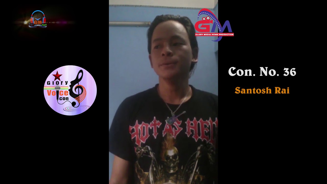Santosh Rai, Con No 36(Glory Voice Icon-207 - YouTube