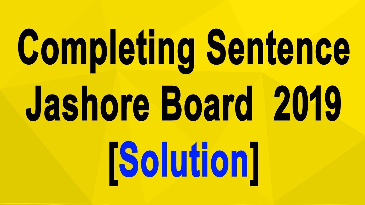 Completing Sentence HSC Jashore Board 2019 Solution | HSC English 2nd Paper Akib's HSC Academy ...