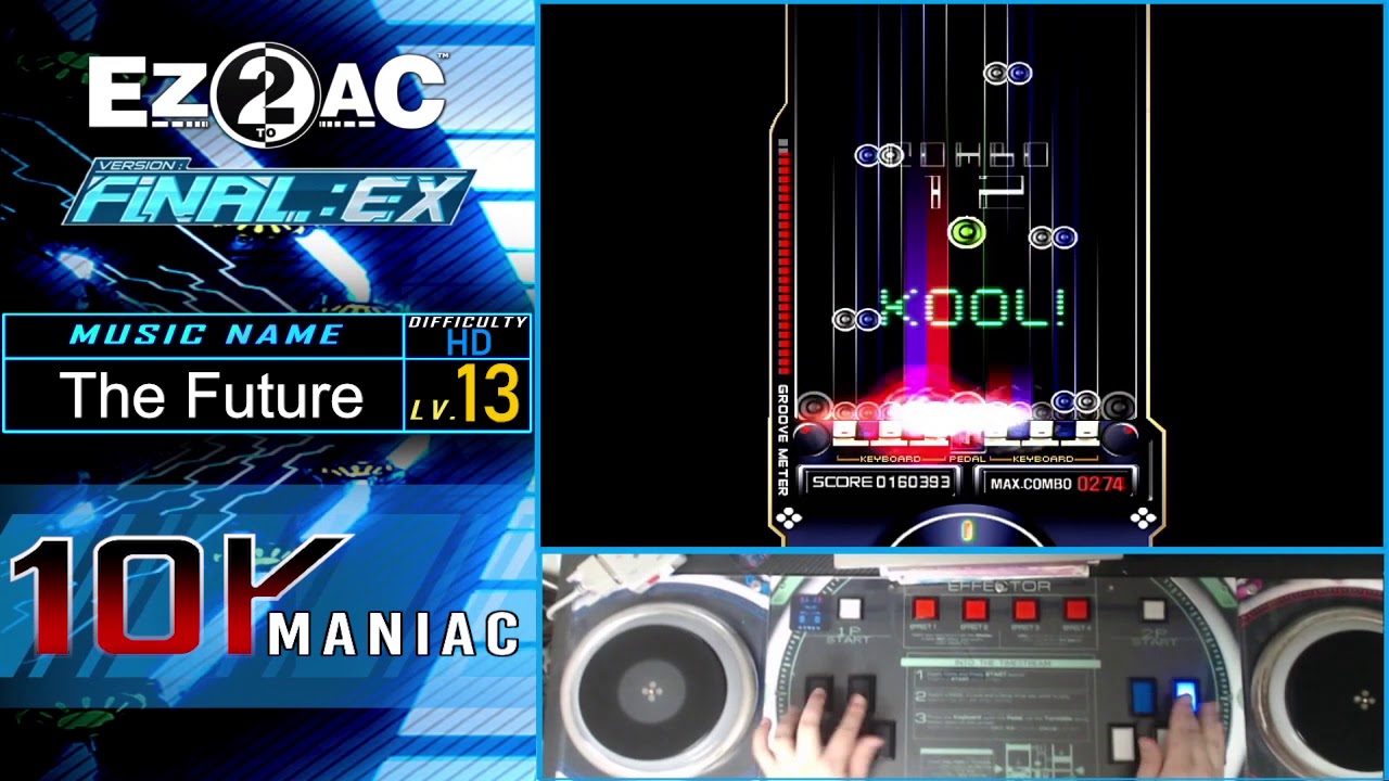 [EZ2AC FINAL:EX]10K MANIAC The Future HD(13) - YouTube