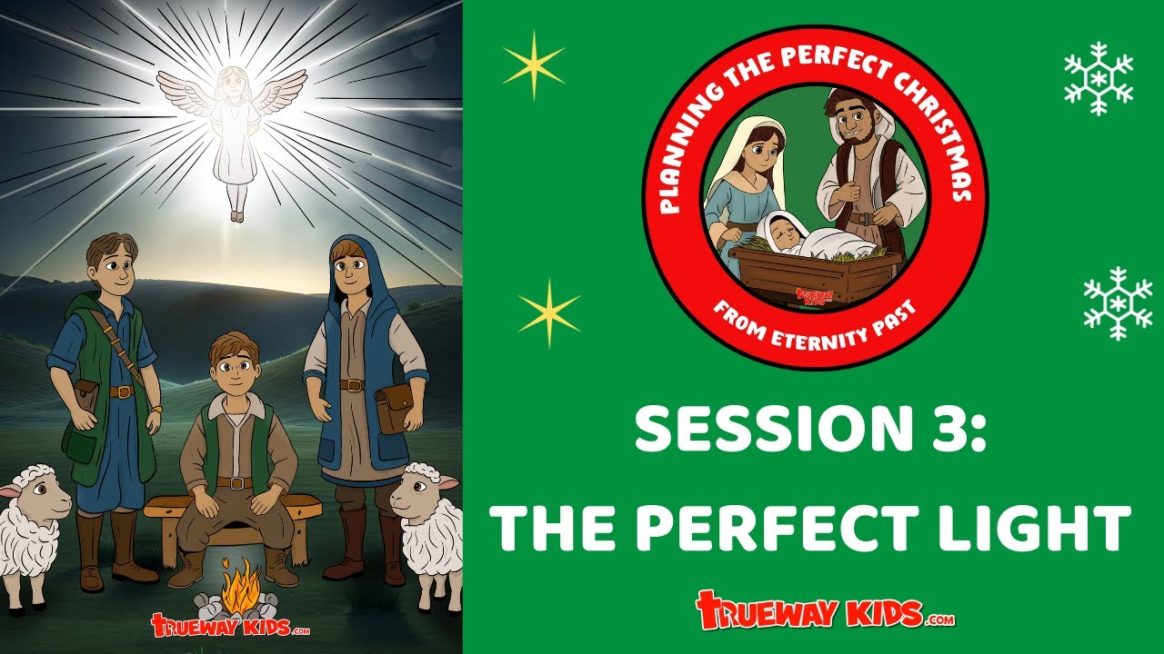 The Perfect Light | Trueway Kids: Planning the Perfect Christmas - Session 3 - YouTube