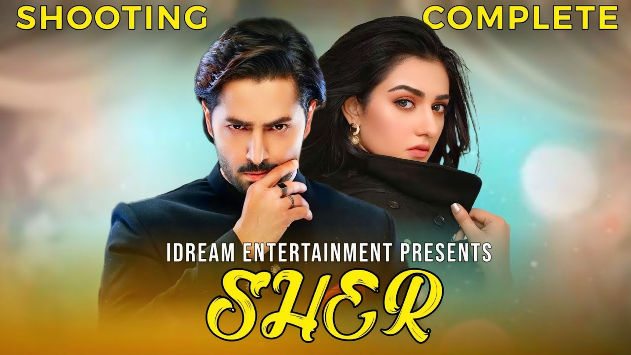 Sher Shooting Finally Complete 💥 Danish Taimoor & Sarah Khan Together 🔥 ...