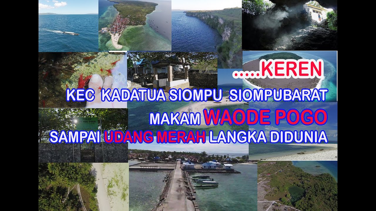 KEC KADATUA SIOMPU SIOMPUBARAT,MAKAM WAODE POGO SAMPAI UDANG MERAH ...