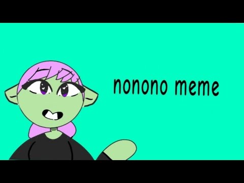 nonono meme [flipaclip] - YouTube