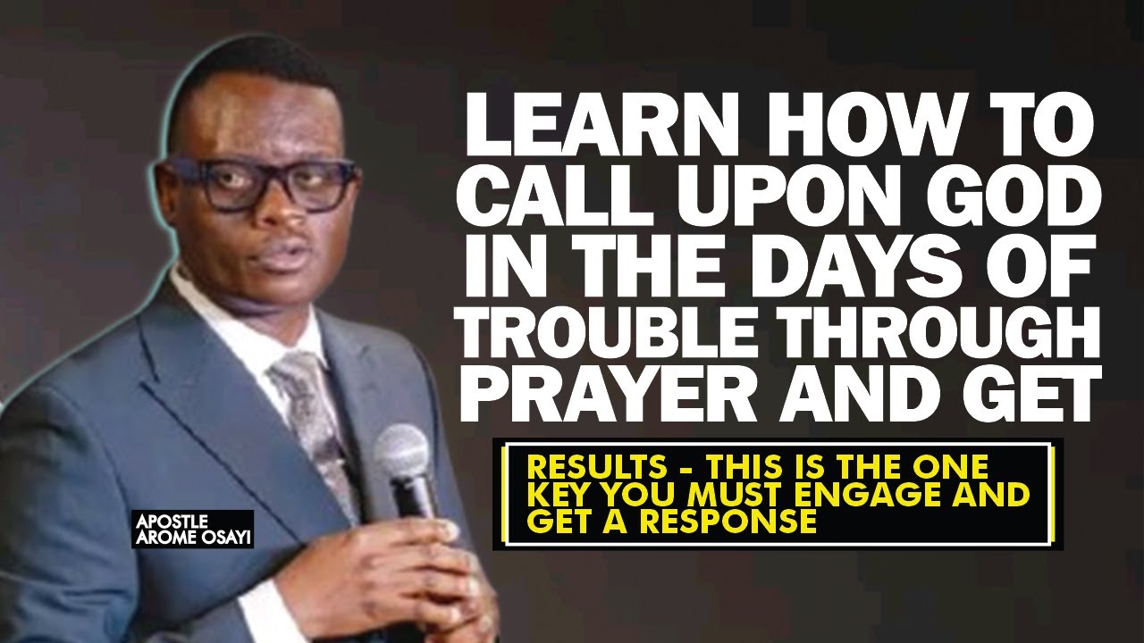 LEARN HOW TO CALL UPON GOD IN THE DAYS OF TROUBLE THROUGH PRAYER & GET ...