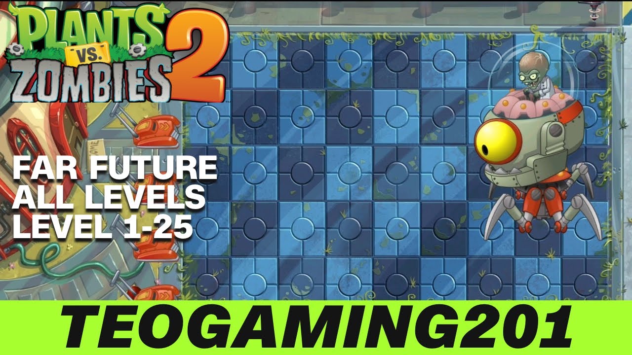 PvZ 2 | Adventure | Far Future | All Levels Gameplay Walktrough (2024 ...