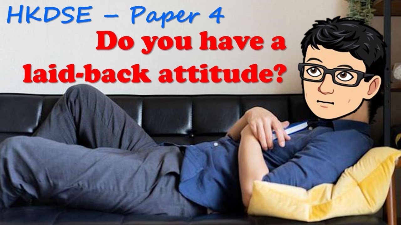 DSE Speaking (Practice): Do you have a laid-back attitude? - YouTube