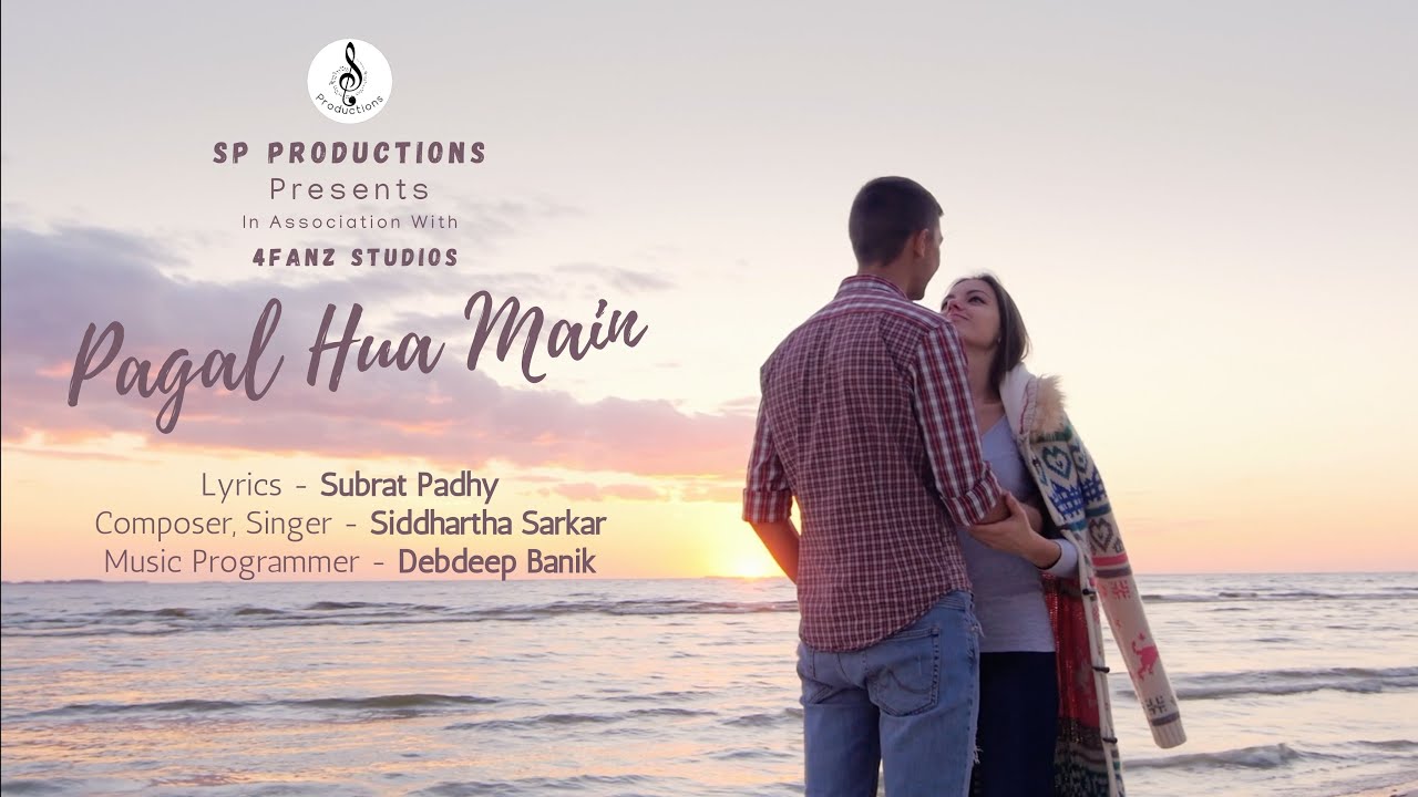 पागल हुआ में | Pagal Hua Main | Subrat Padhy | Siddhartha Sarkar | Debdeep Banik - YouTube