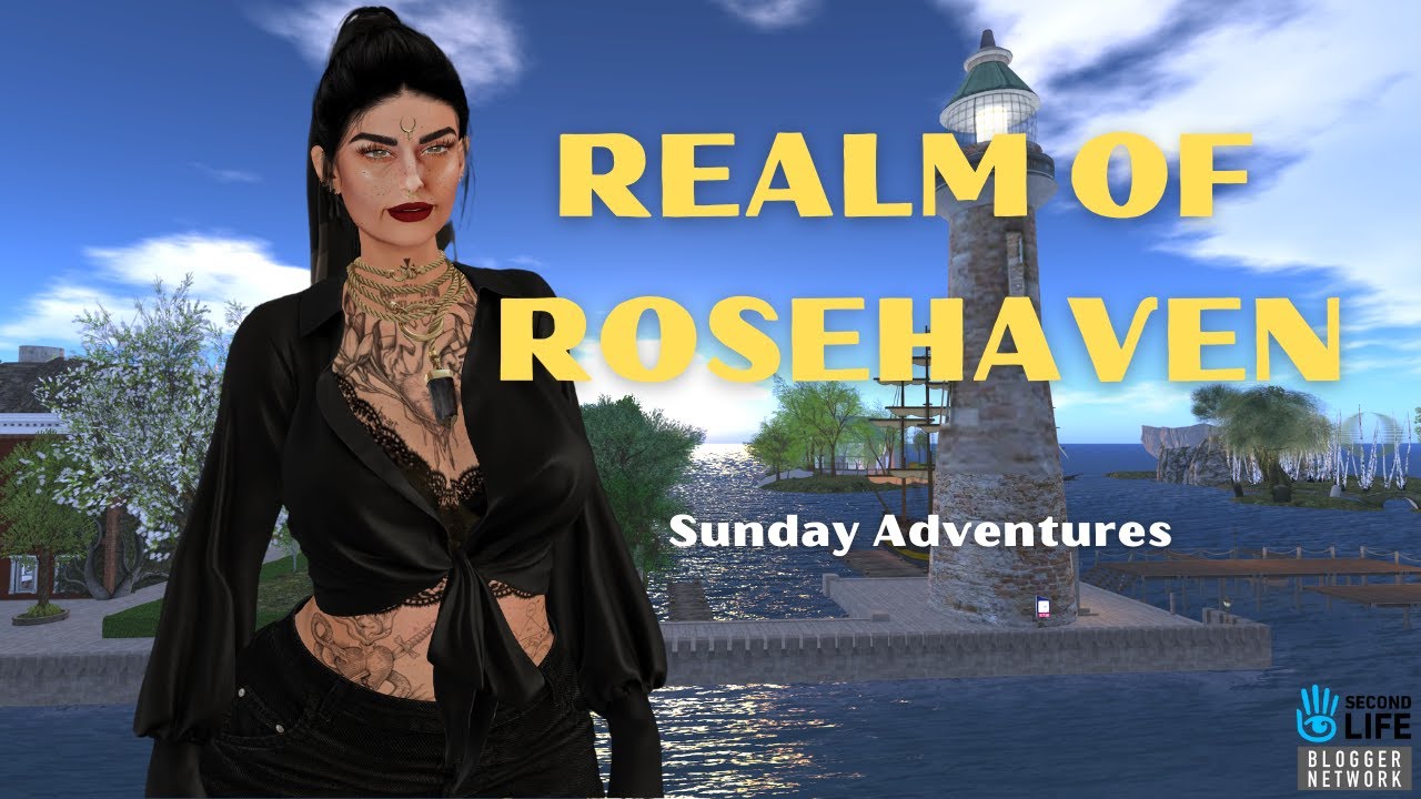 REALM OF ROSEHAVEN l Sunday Adventures in Second Life - YouTube