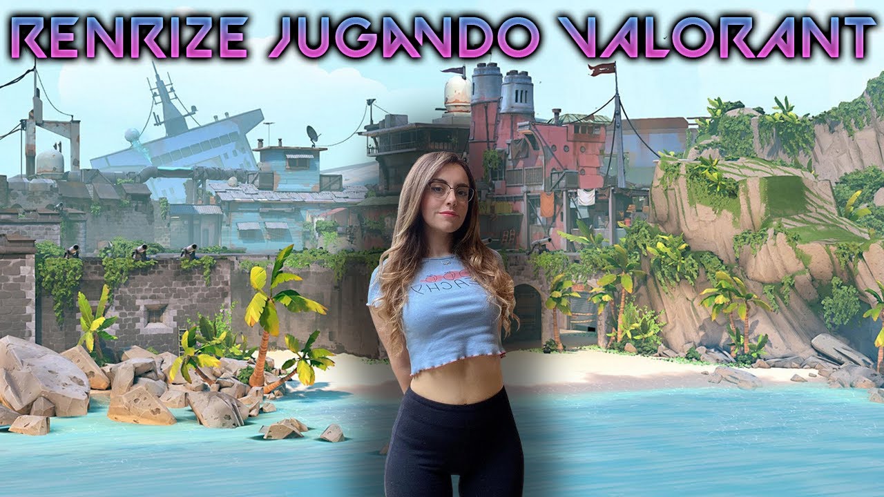 RENRIZE jugando VALORANT 😱😅 - YouTube