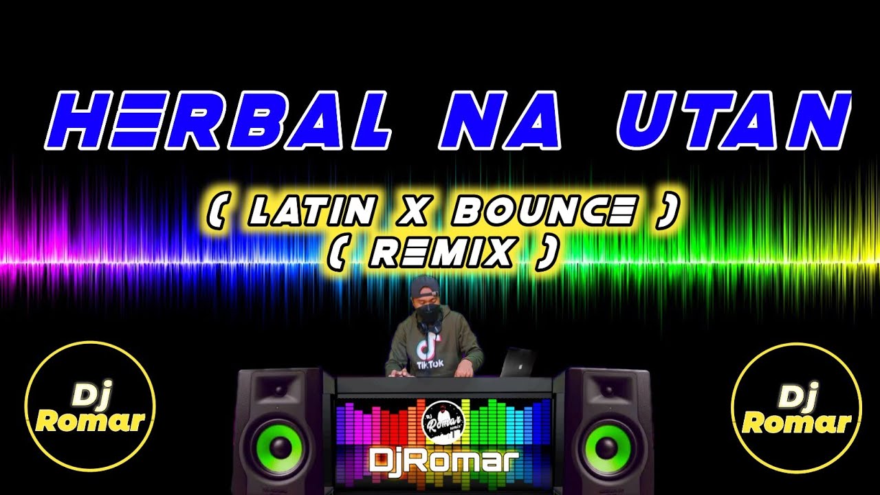Herbal Na Utan - TropaVibes Ft. DjRomar - Latin x Bounce Remix - YouTube