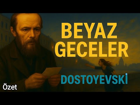 BEYAZ GECELER romanı özeti - Dostoyevski | Kitap özetleri ve tahlili
