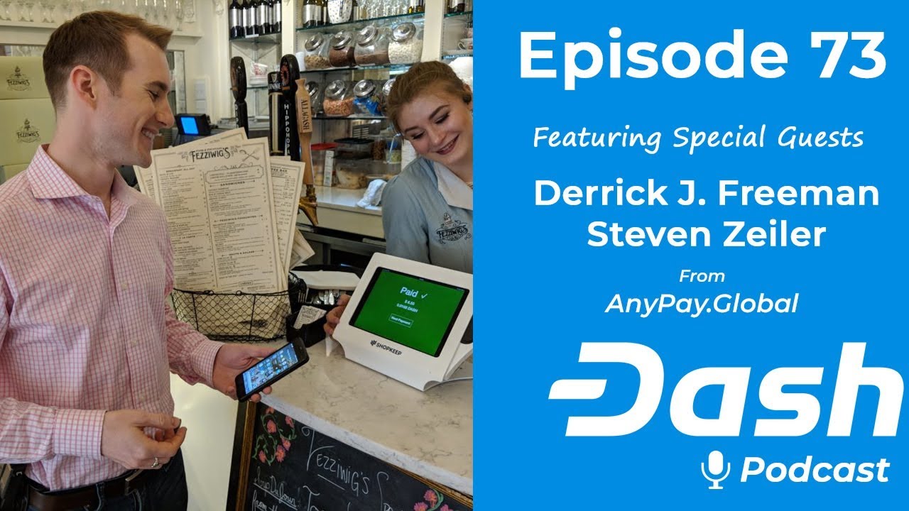 Dash Podcast 73 - Feat. Derrick J. Freeman & Steven Zeiler from AnyPay.Global - YouTube