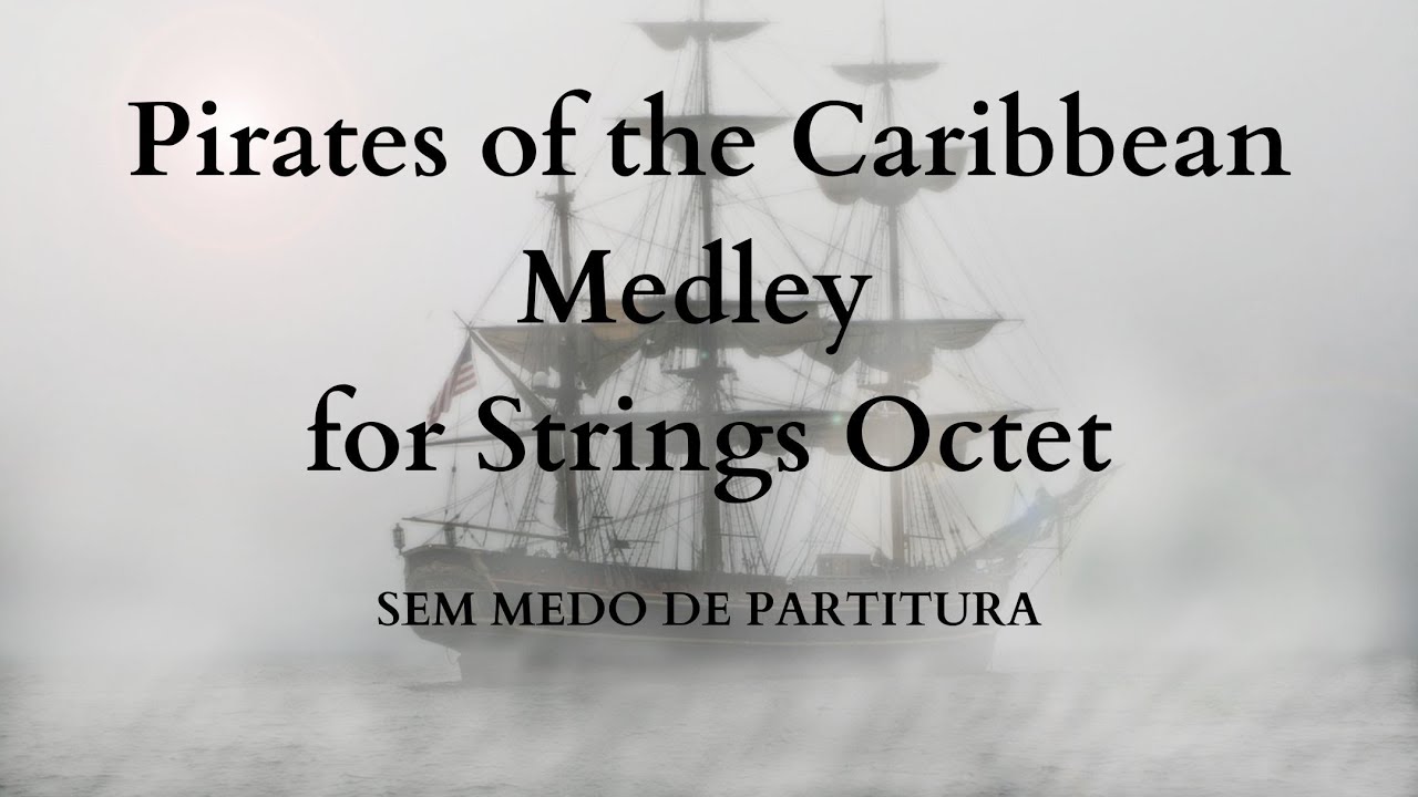 Pirates of the Caribbean Medley - Strings Octet - sheet music - YouTube