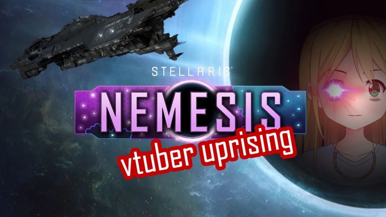 [Vtuber] Stellaris: VTUBERS RISE UP! Taking over the galaxy with ...
