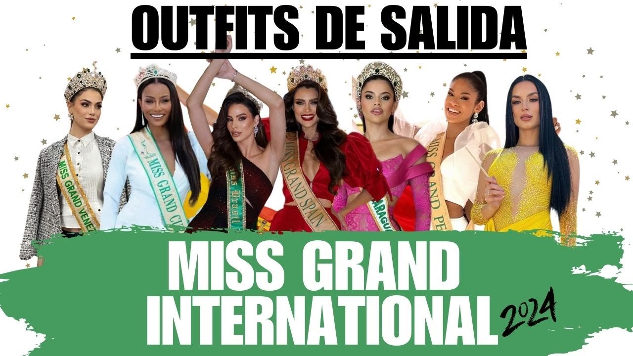 MISS GRAND INTERNATIONAL 2024: OUTFITS DE SALIDA DE LAS CANDIDATAS!!! - YouTube