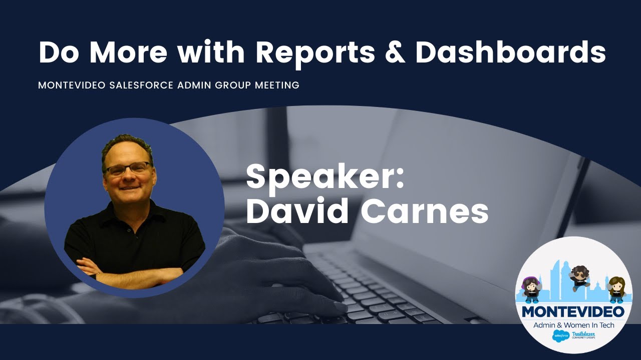 Do more with Reports and Dashboards ft. David Carnes - YouTube