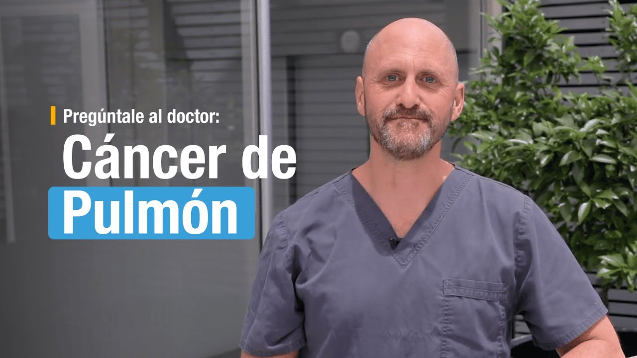 Pregúntale al Doctor Cáncer de Pulmón - YouTube