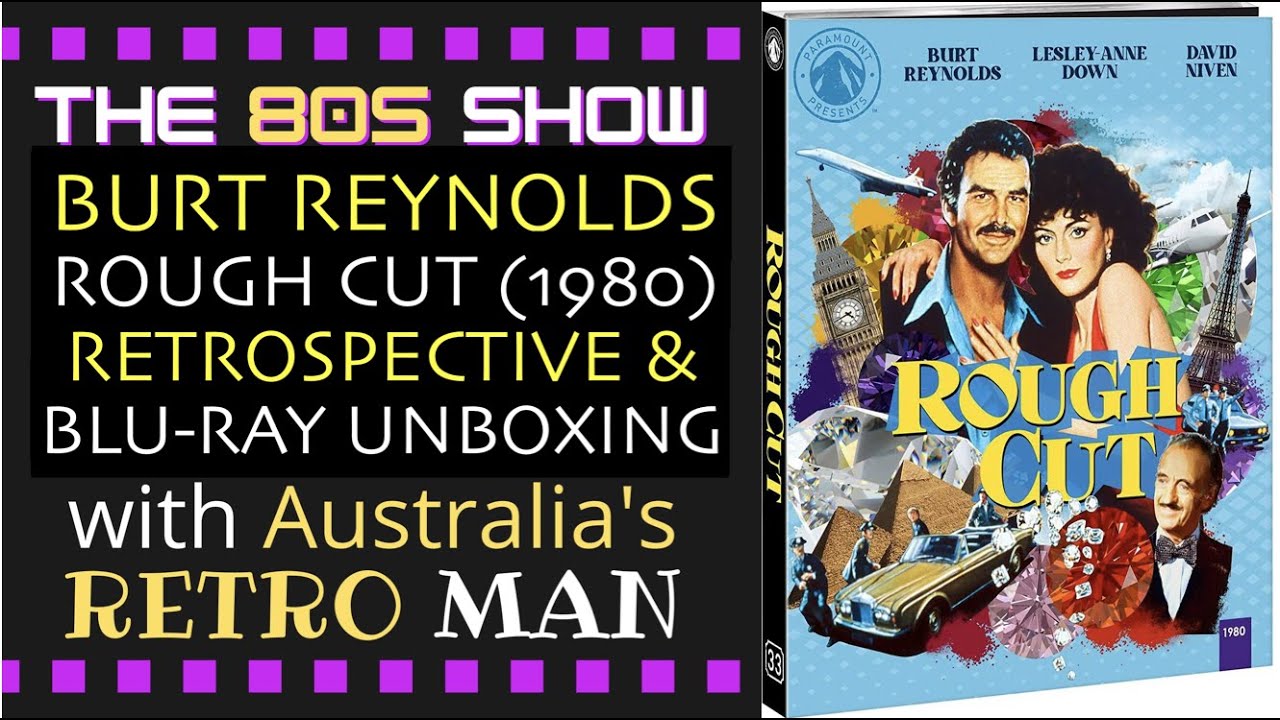 Rough Cut Retrospective & Blu-ray Unboxing Burt Reynolds - YouTube