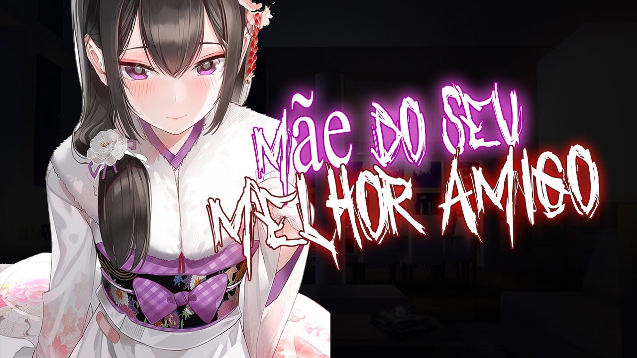 [asmr] MÃe Do Seu Melhor Amigo Ficando Com VocÊ Roleplay Youtube