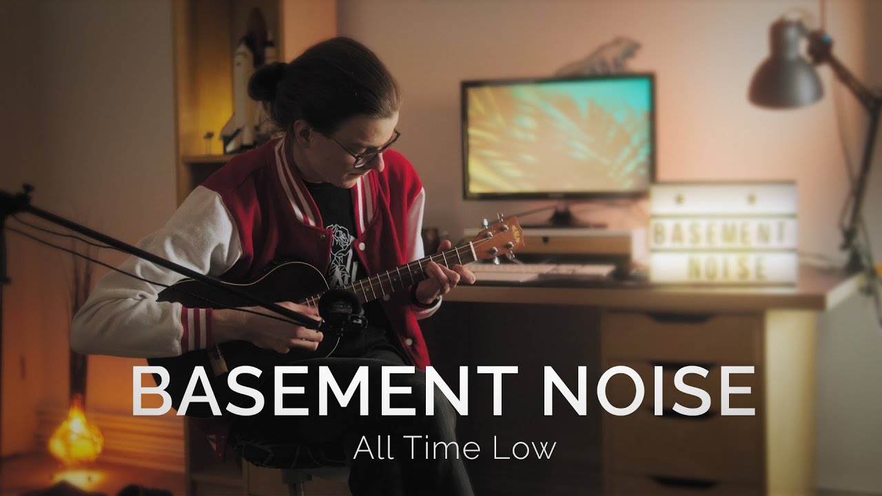 All Time Low - Basement Noise | Acoustic Ukulele Fingerstyle Cover ...