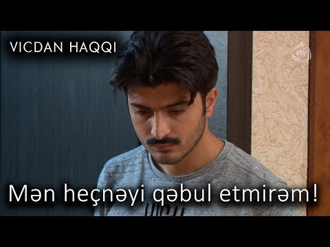 Mən heçnəyi qəbul etmirəm! (Vicdan haqqı 65-ci bölüm, fraqment)