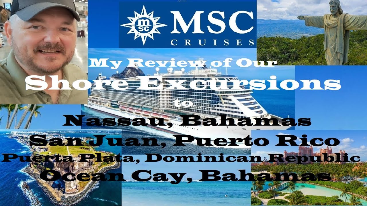 My review of the Shore Excursions on our 7-Day Cruise on the MSC ...