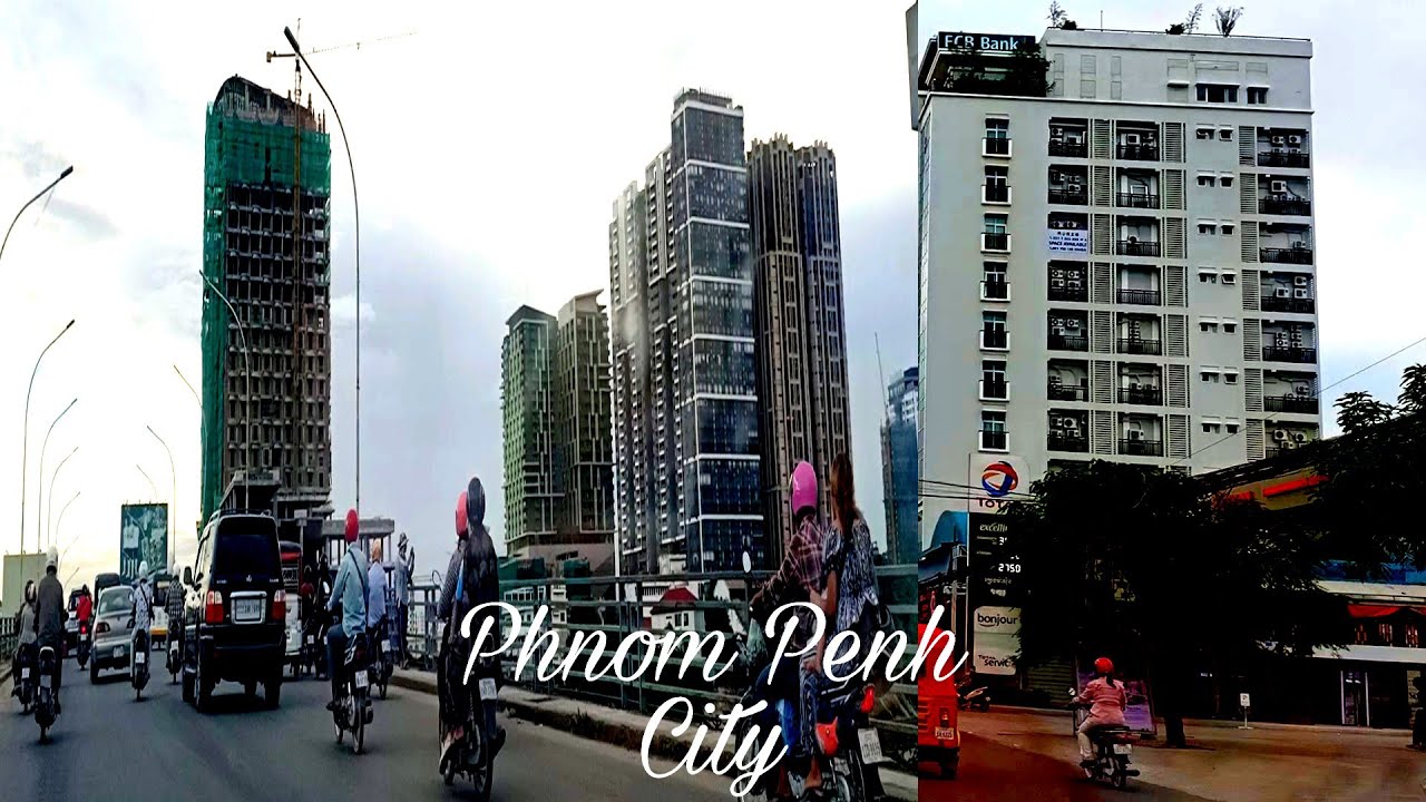 Driving to see high-rise buildings in Phnom Penh - YouTube