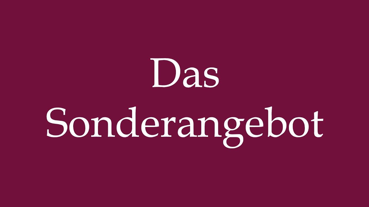 How to Pronounce ''Das Sonderangebot'' (The special offer) Correctly in ...