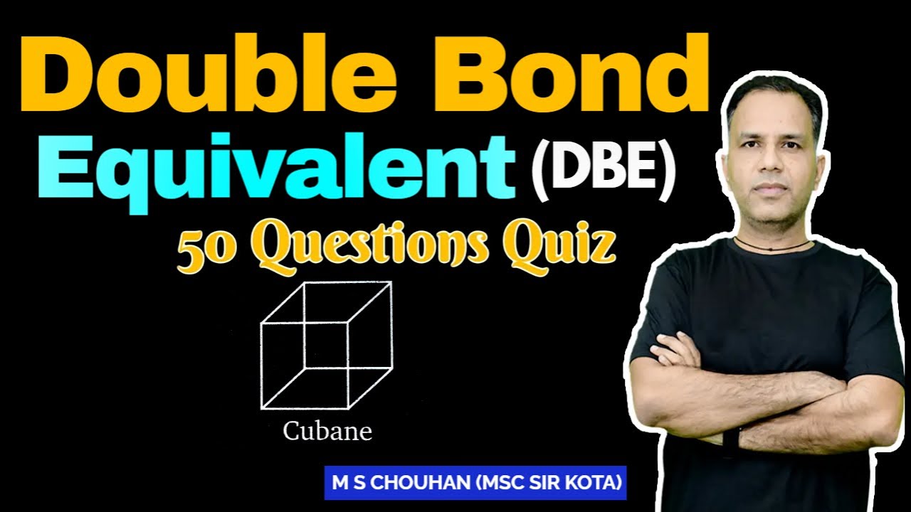 Double Bond Equivalent (DBE) | 50 Questions Quiz | ORGANIC CHEMISTRY ...
