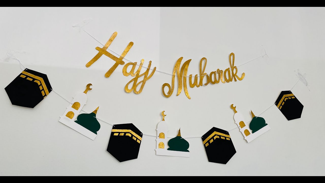 Hajj and umrah mubarak Decoration Ideas: Decorate Your home for a ...
