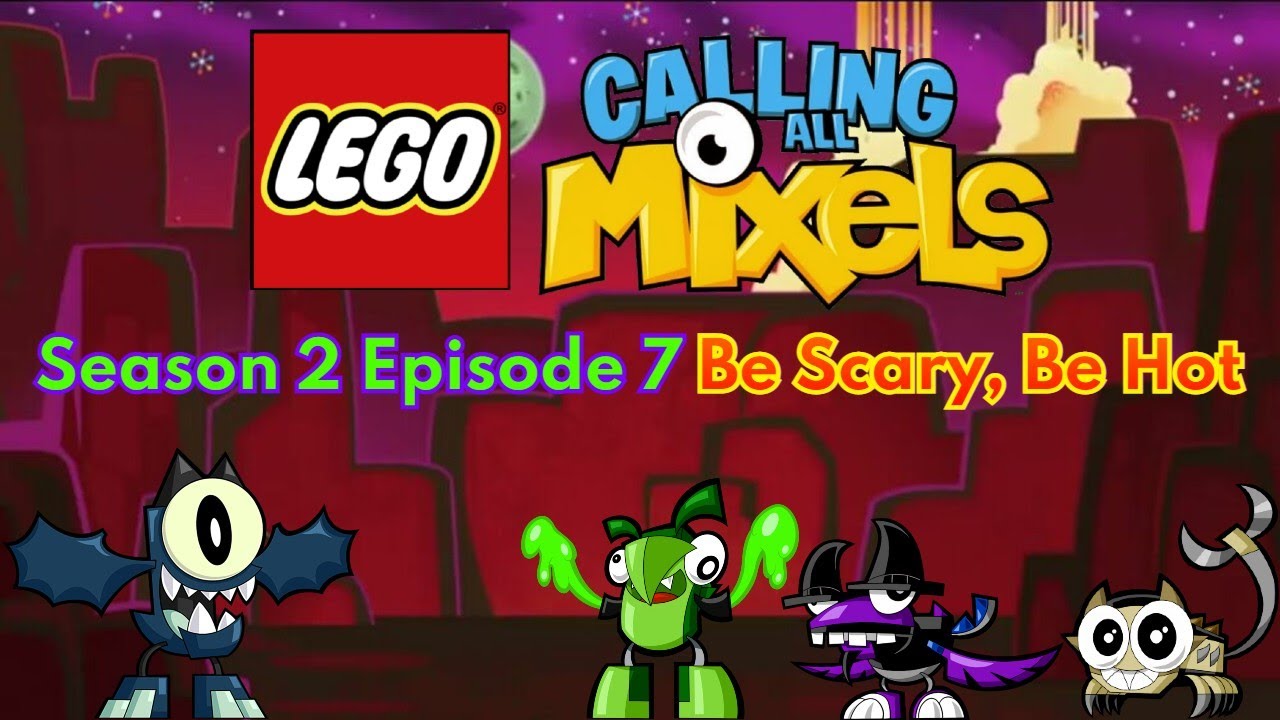 Lego Calling All Mixels S2 Ep7 Be Scary, Be Hot (Stop Motion) - YouTube