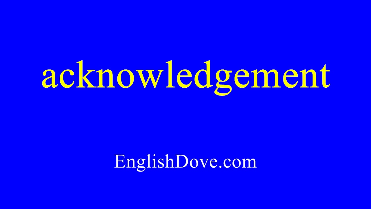 How to pronounce acknowledgement in American English. - YouTube