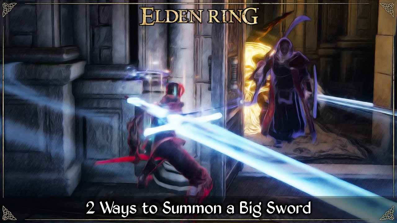 2 Ways to Summon a Big Sword | Elden Ring - YouTube