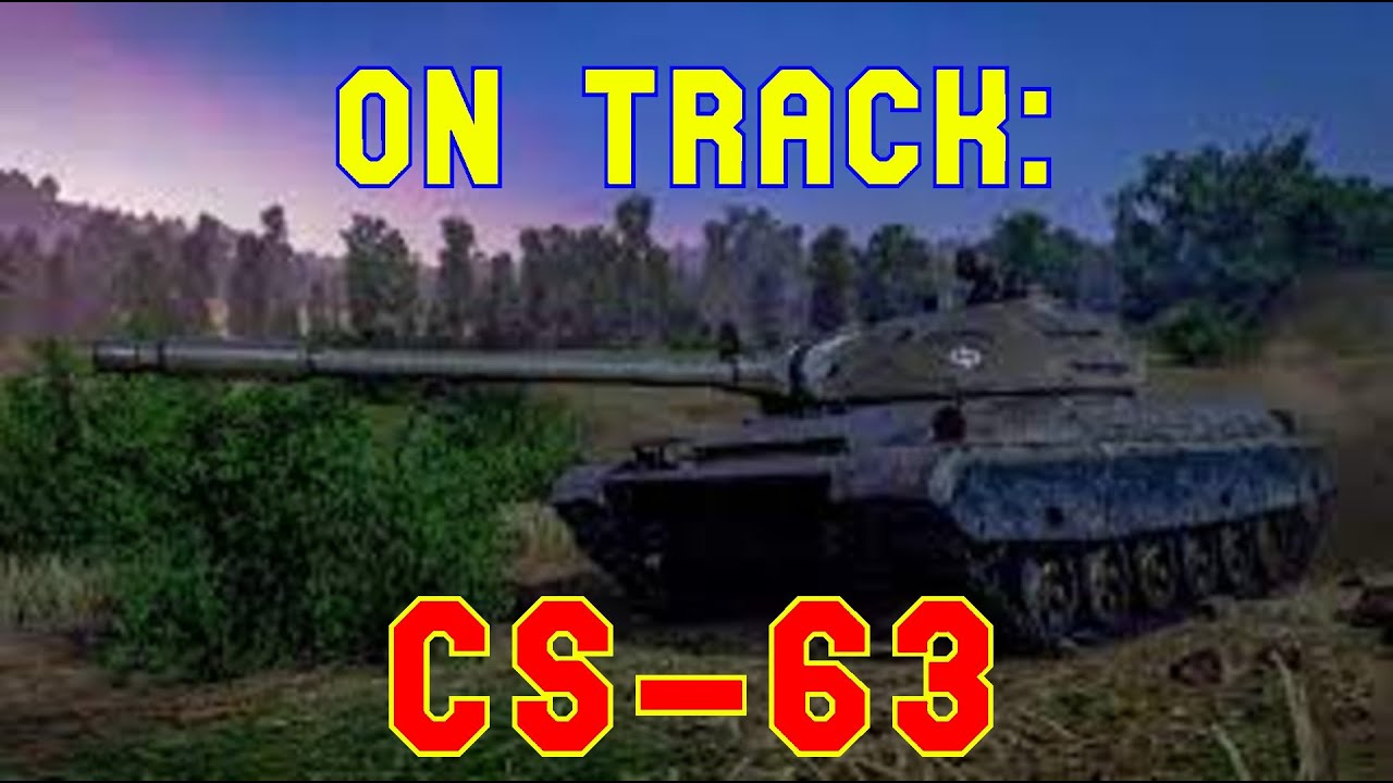 On Track: CS-63 ll Wot Console - World of Tanks Console - YouTube