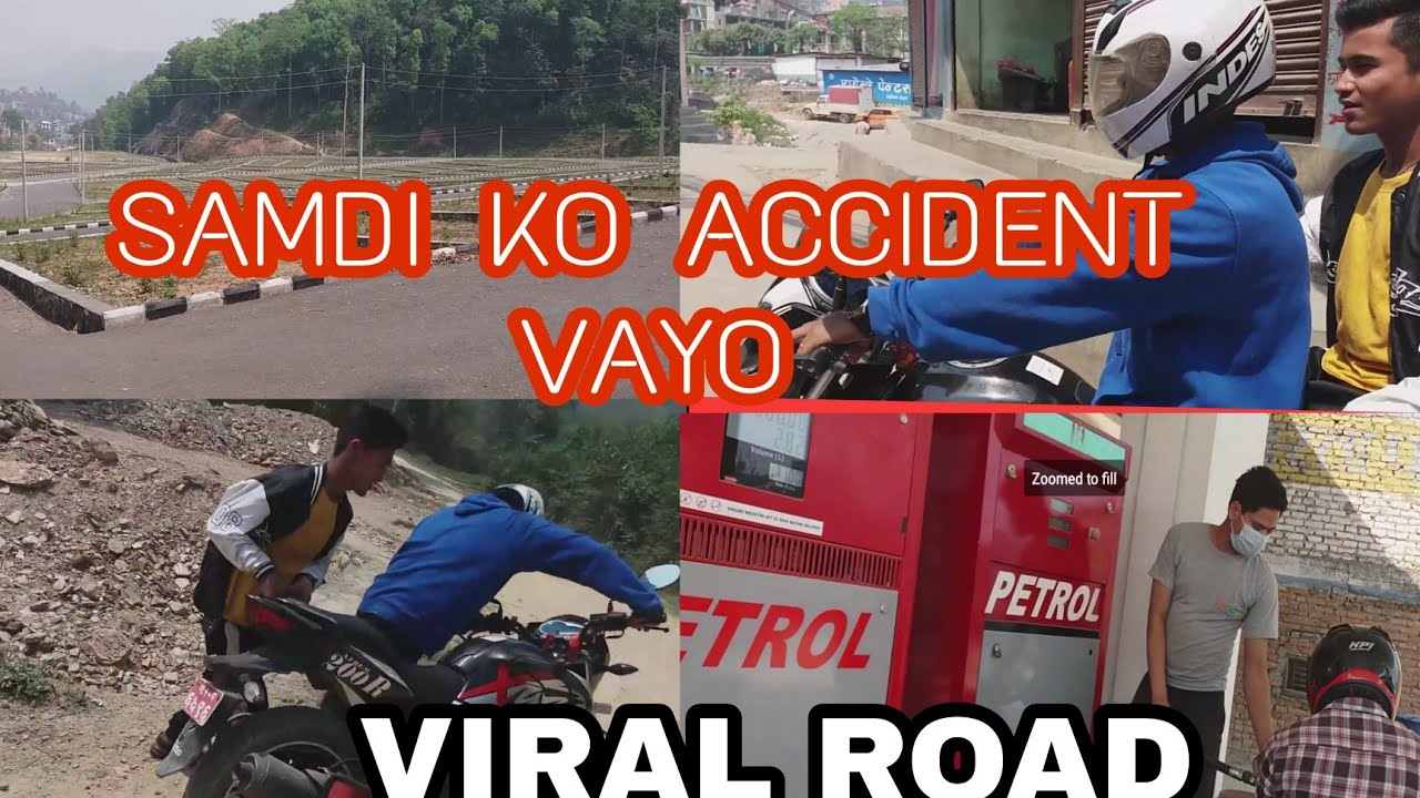 DAY WITH SAMDI //SAMDI KO ACCIDENT BHAYO //VIRAL ROAD TANAHUN //Must ...
