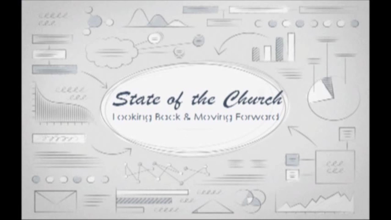 State of The Church (2020-01-05) "Looking Back and Moving Forward ...