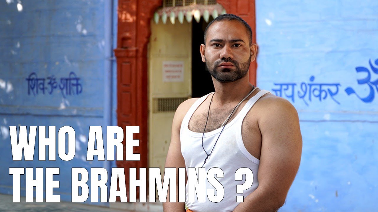 🇮🇳 Who are the Brahmins (caste) of India? भारत के ब्राह्मण - YouTube