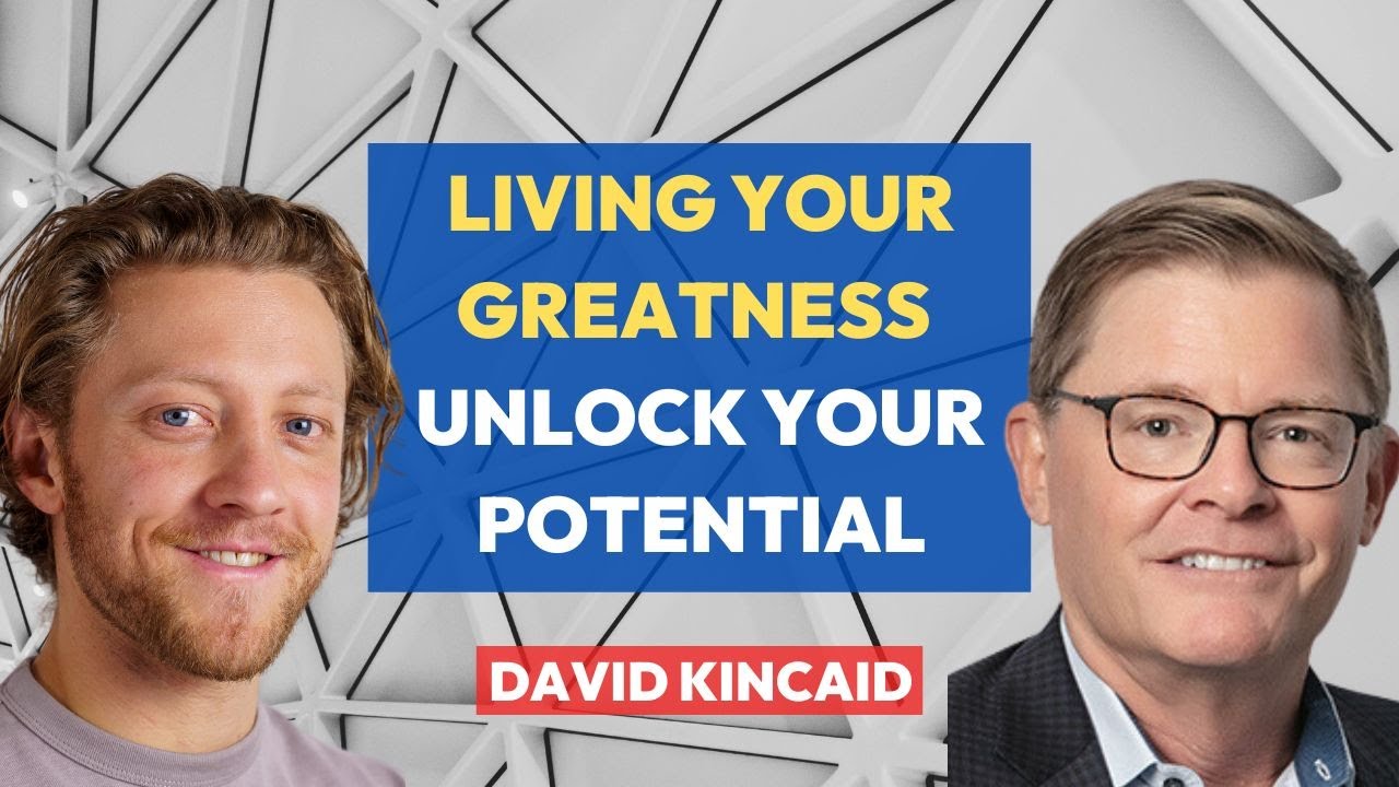 David Kincaid l Living Your Greatness l Unlock Your Potential - YouTube