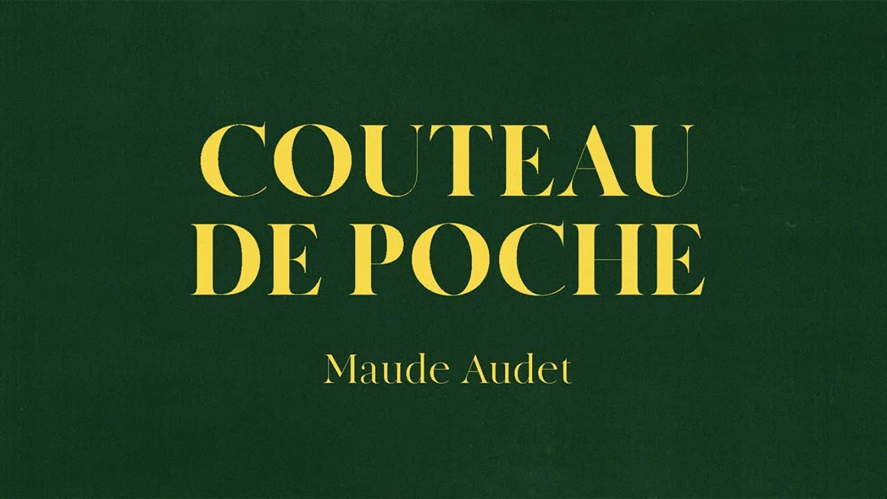 Maude Audet - Couteau de poche (avec Philippe B) [vidéoclip officiel ...