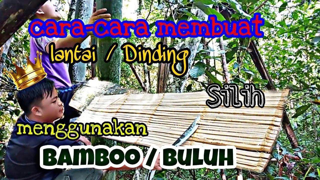 silih | Lantai & Dinding Bamboo/Buluh | Cara-cara Membuat - YouTube