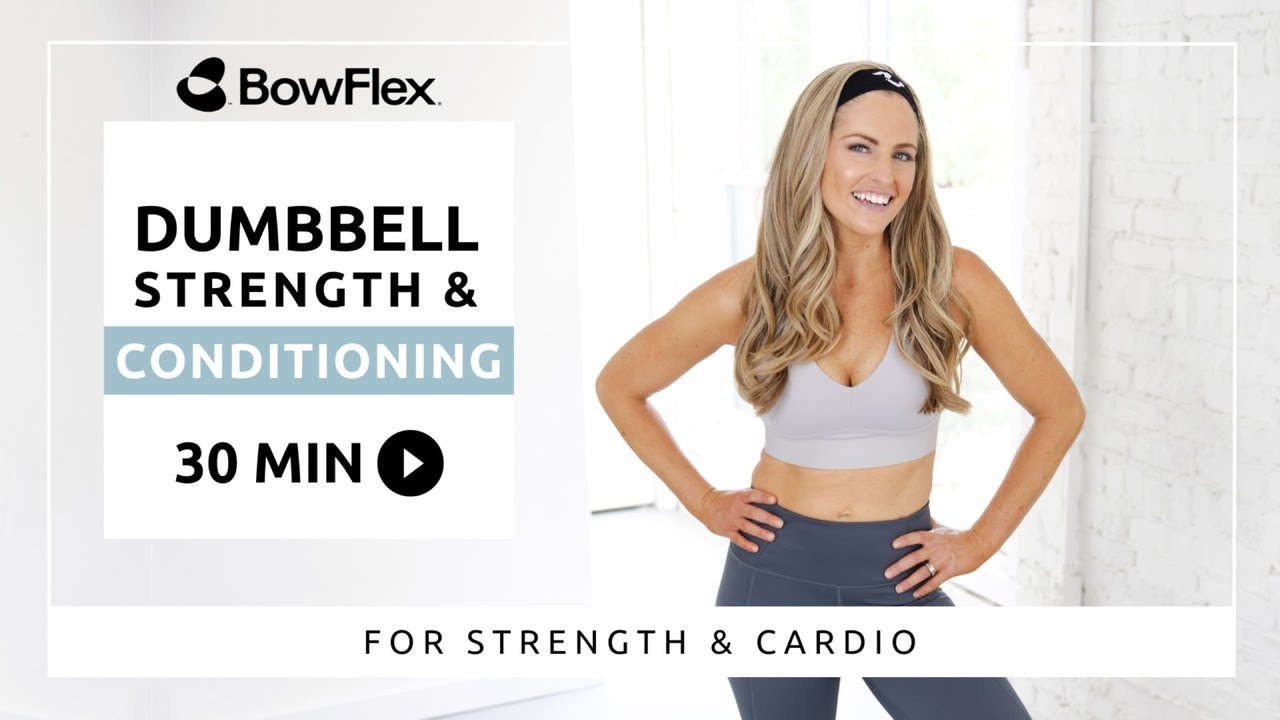 Bowflex® Live | 30 Minute Dumbbell Strength & Conditioning Workout ...