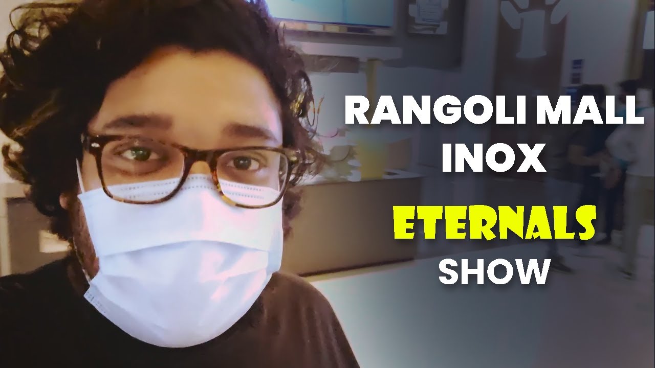 Eternals Vlog | Inox | Forum Rangoli Mall | Belur | Creative Vlogs ...
