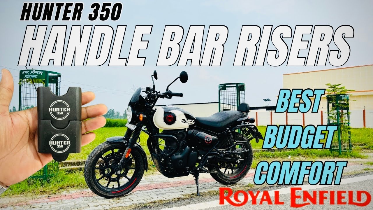 HANDLE BAR RISERS FOR ROYAL ENFIELD HUNTER 350 2025 PROPER SOLUTIONS ...