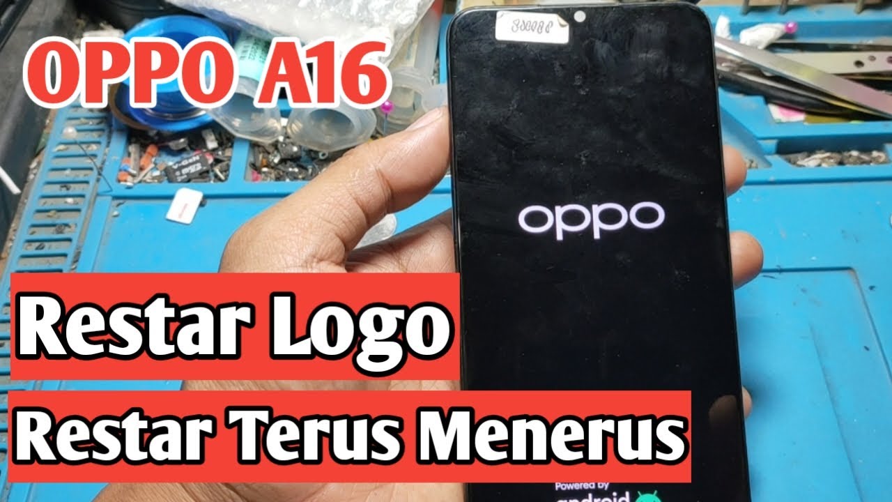 Oppo A16 Restar Logo dan Restar Trus Menerus Tidak Berhenti - YouTube